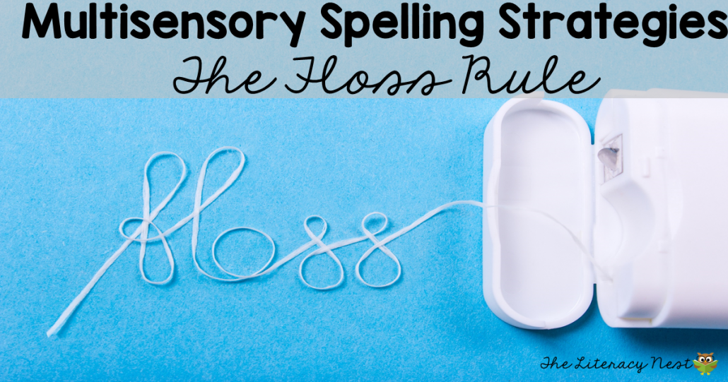 Multisensory Spelling Strategies for Teaching The Floss Rule - The ...