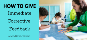 The Importance of Giving Corrective Feedback - The Literacy Nest