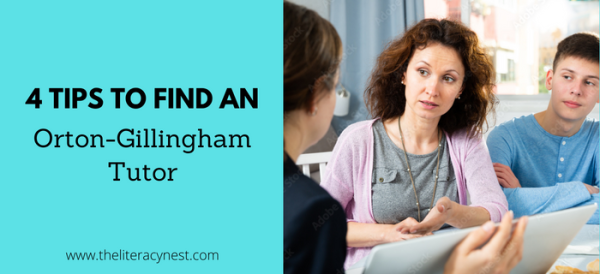 4 Tips to Find an Orton-Gillingham Tutor - The Literacy Nest