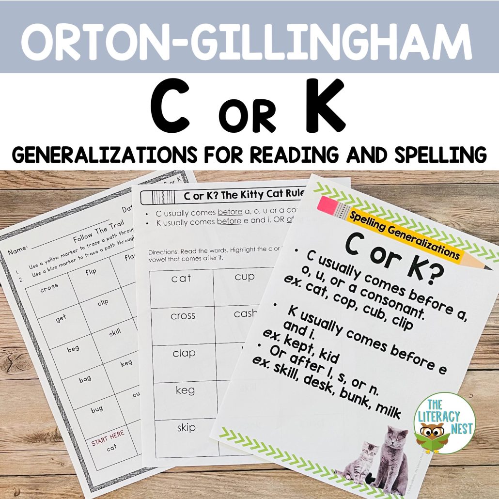 C or K Spelling Rules for Orton-Gillingham Lessons - The Literacy Nest