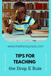 Tips for Teaching the Drop E Rule - The Literacy Nest
