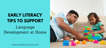Early Literacy Tips to Support Language Development at Home