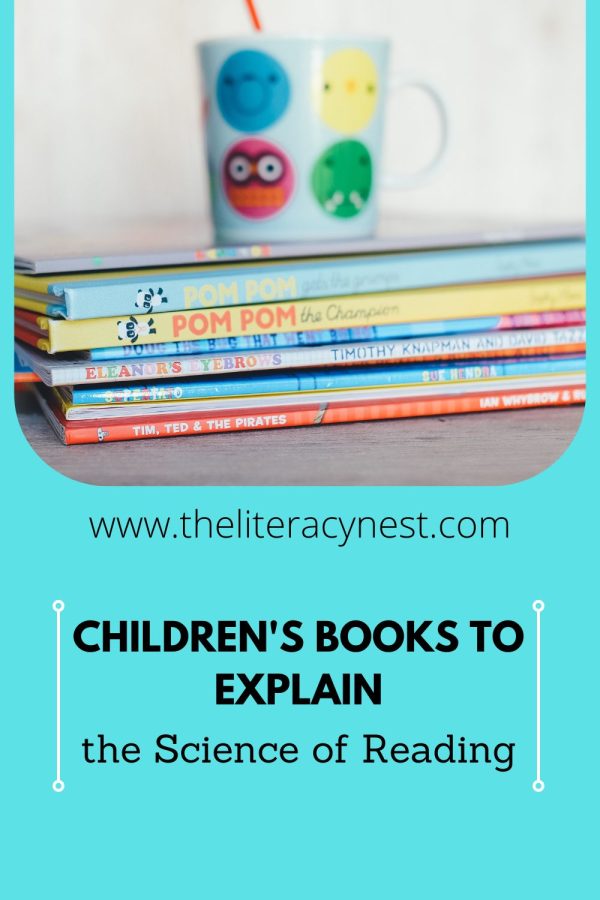 Children’s Books to Explain the Science of Reading - The Literacy Nest