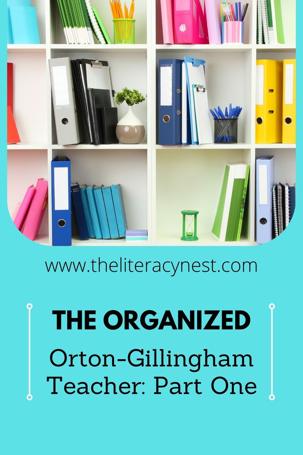 The Organized Orton-Gillingham Teacher: Part One