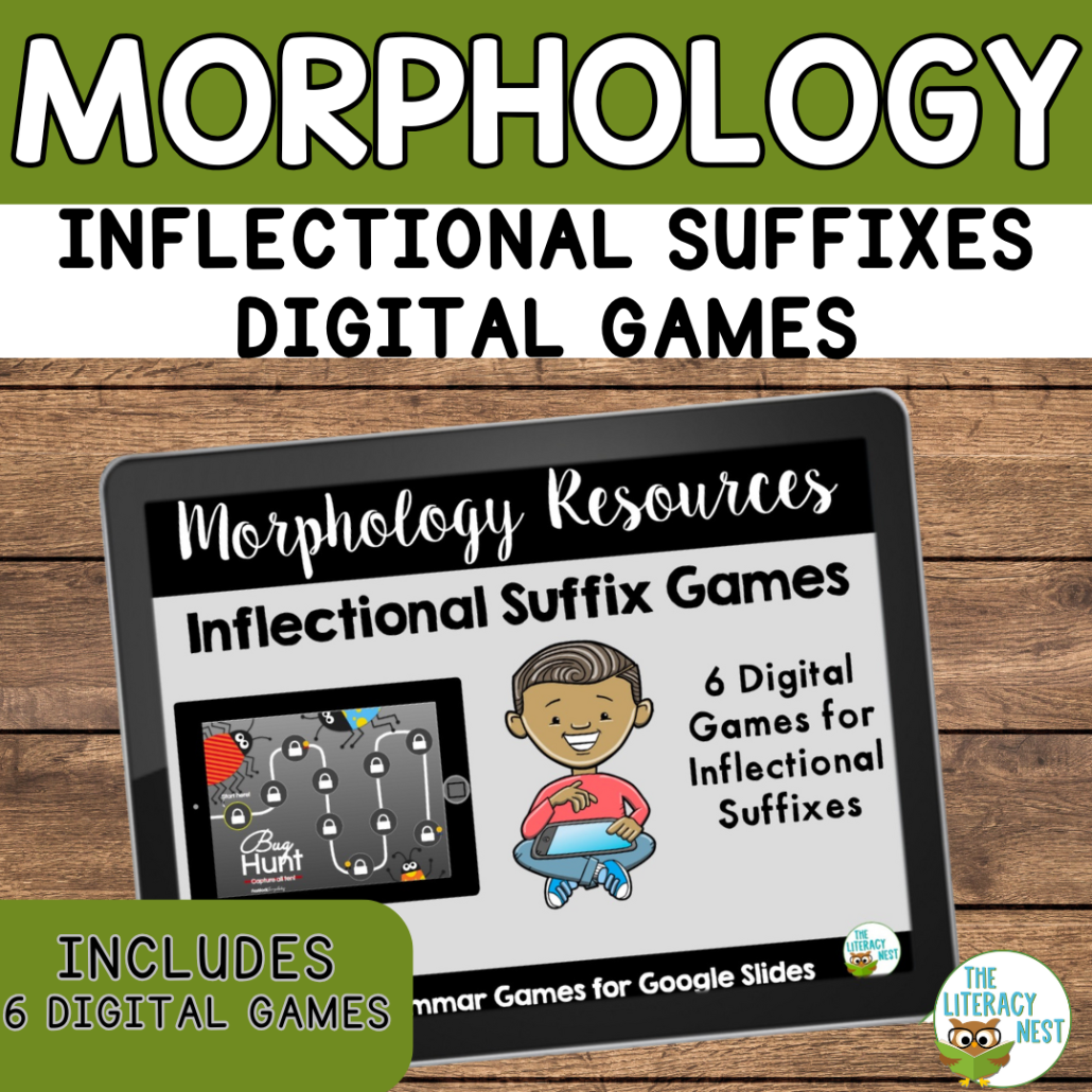 Morphology Digital Games for Inflectional Suffixes - The Literacy Nest