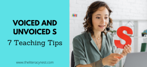 Voiced and Unvoiced S: 7 Teaching Tips! - The Literacy Nest