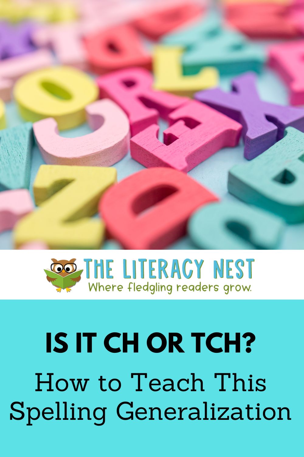 Is it CH or TCH? How to Teach This Spelling Generalization - The ...