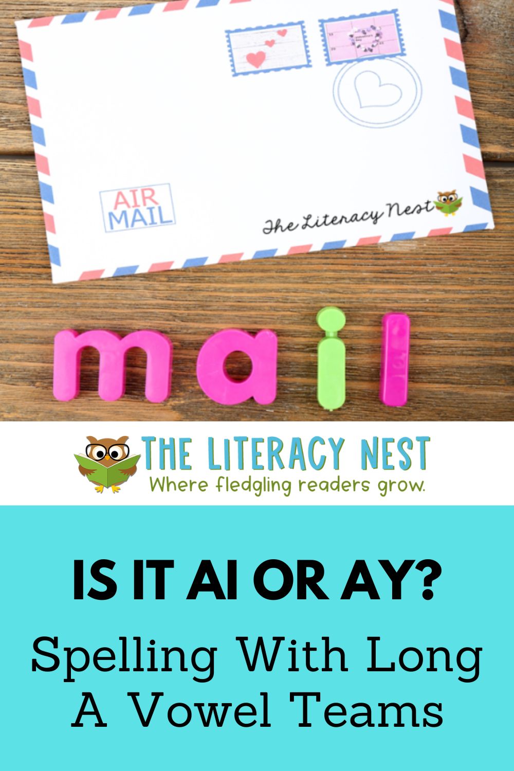 Is it AI or AY? Spelling With Long A Vowel Teams - The Literacy Nest