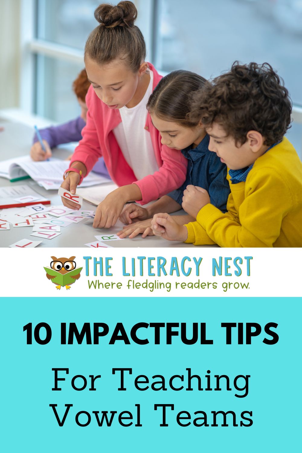 10 Impactful Tips For Teaching Vowel Teams - The Literacy Nest