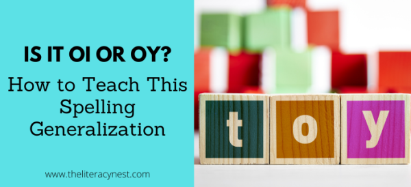 Is it OI or OY? How to Teach This Spelling Generalization - The ...