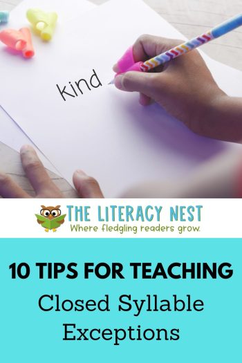 10 Tips for Teaching Closed Syllable Exceptions - The Literacy Nest
