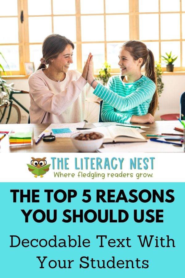 The Top 5 Reasons You Should Use Decodable Text With Your Students ...