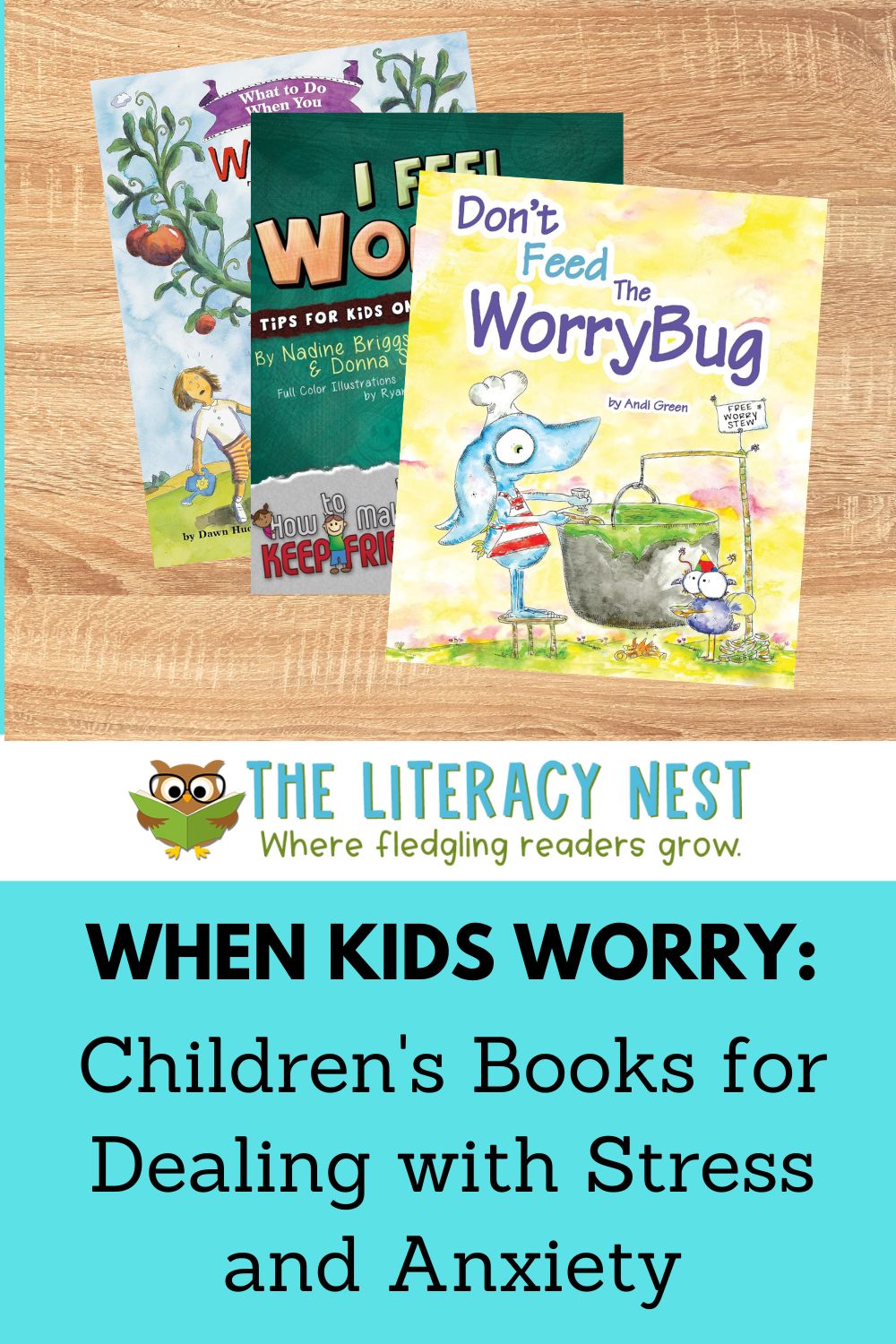 When Kids Worry: Children's Books for Dealing with Stress and Anxiety ...