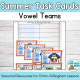 Summer Phonics Activities Task Cards for Vowel Teams Review - The ...