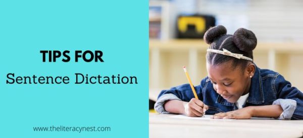 Tips for Sentence Dictation - The Literacy Nest