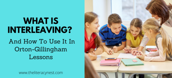 Interleaving Strategy in Orton-Gillingham Lessons - The Literacy Nest